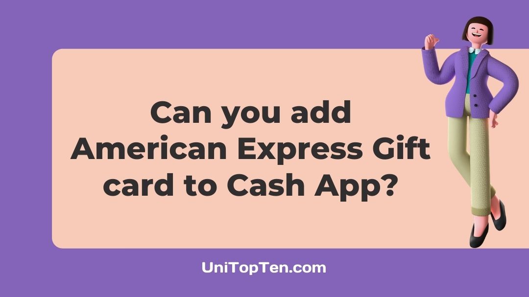 Can You Add American Express Gift Card To Cash App Workaround UniTopTen